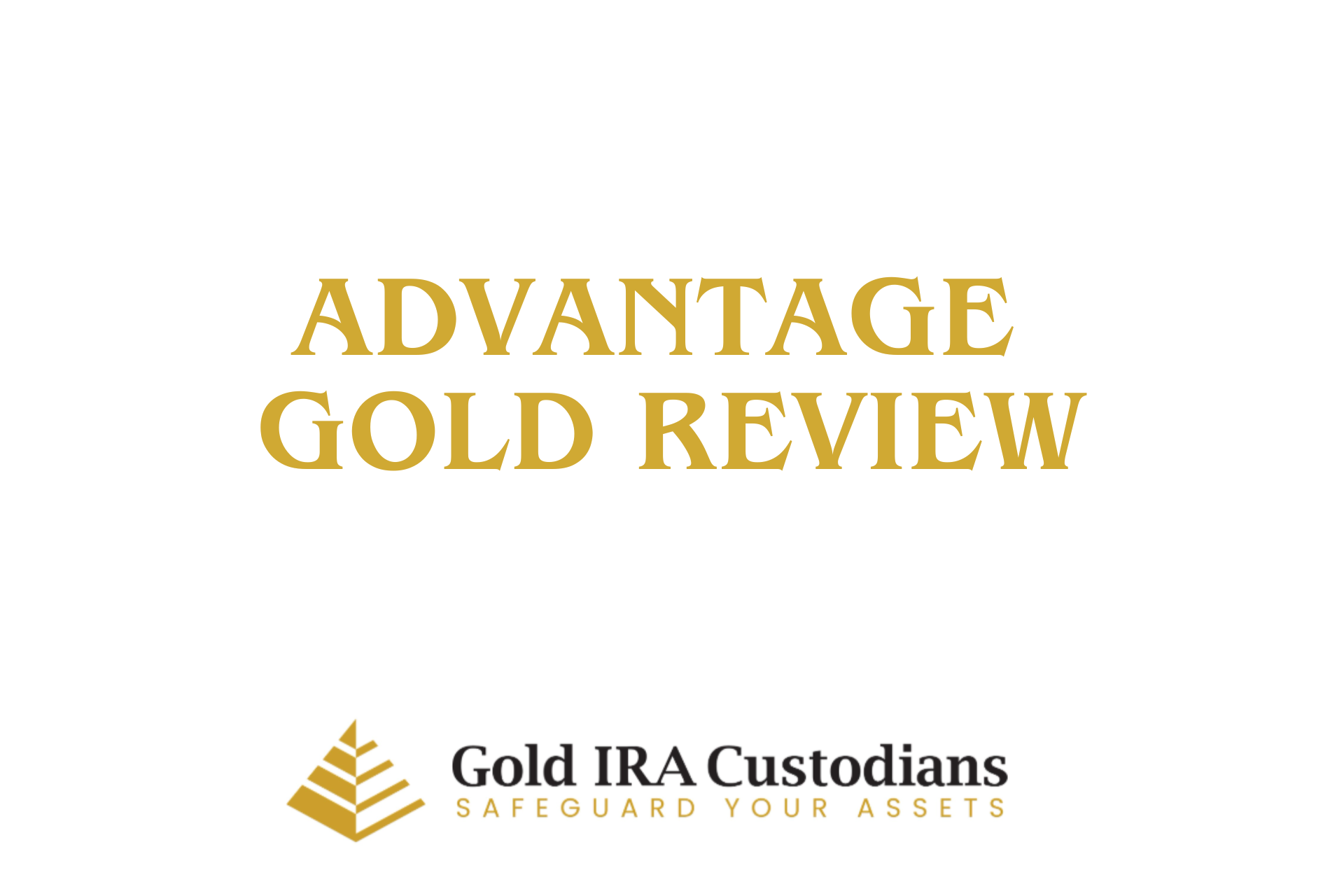 Advantage Gold Reviews - An Honest Rating of BBB and More