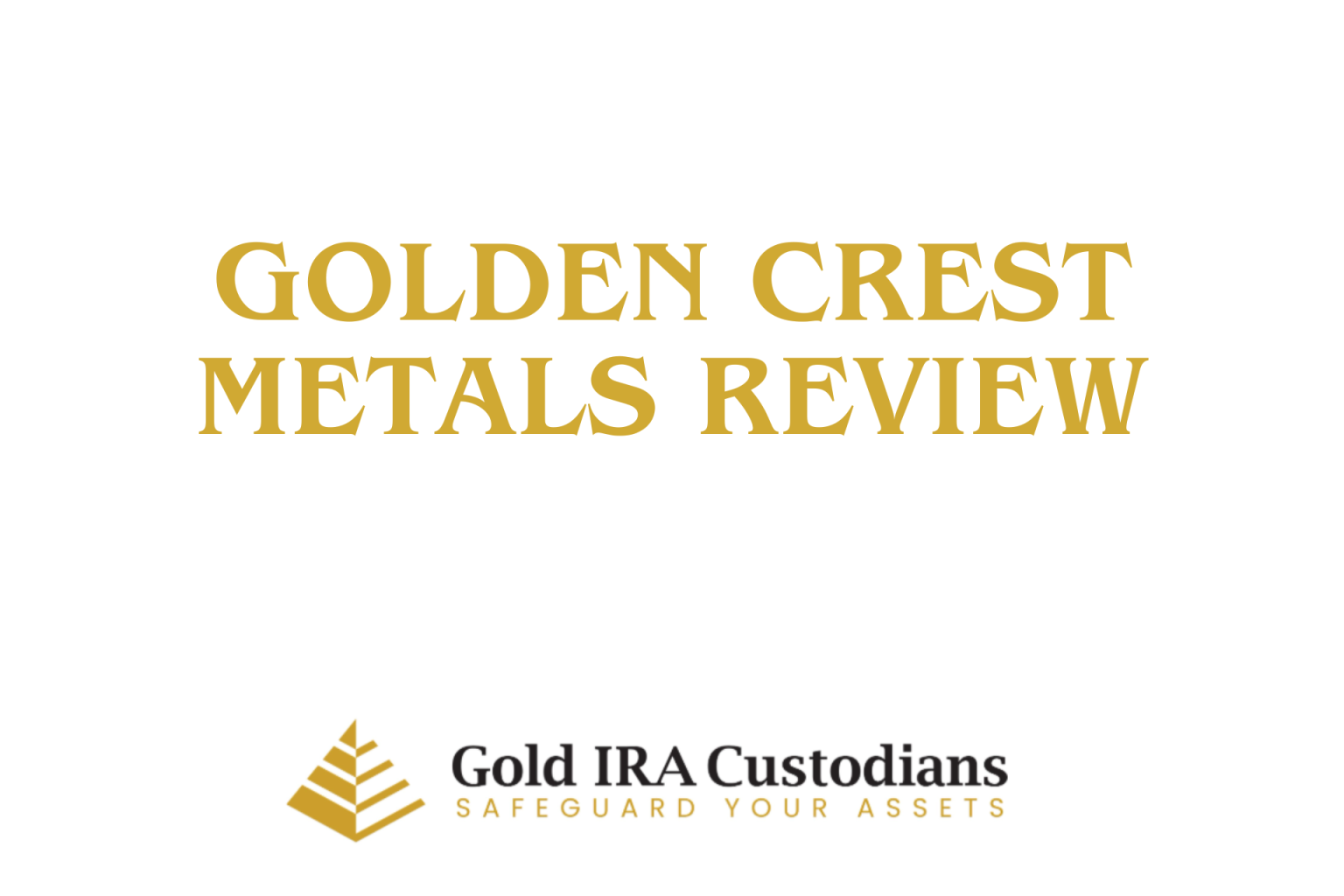 Gold IRA Reviews | GoldIRACustodians.com